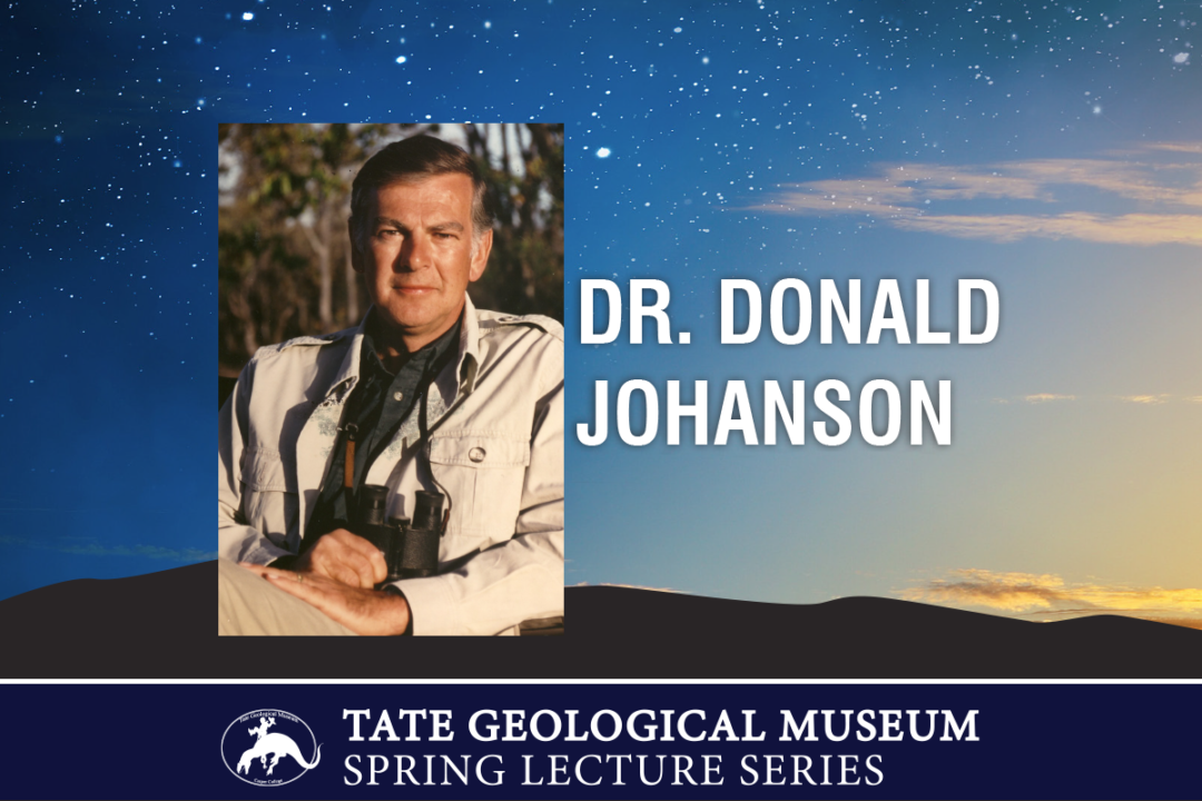 Final Tate Lecture Features Dr. Donald Johanson – Casper College