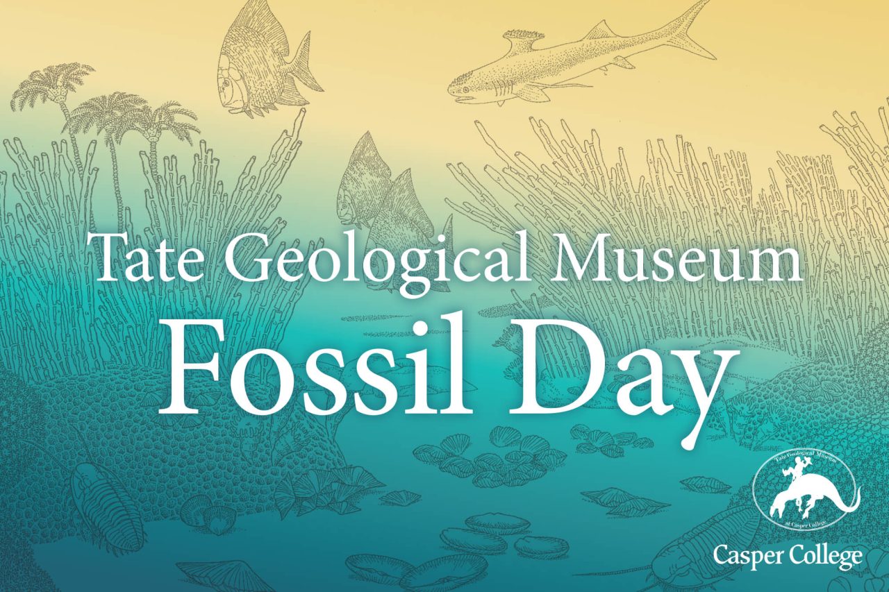 Tate Celebrates Fossil Day October 14 – Casper College